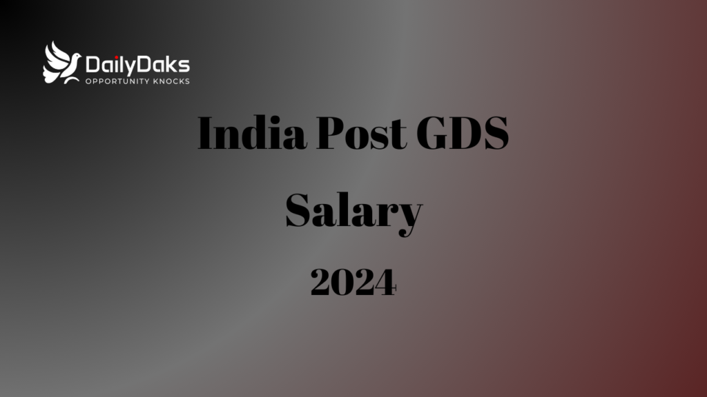 India Post GDS Salary 2024, Job Profile, In Hand Salary