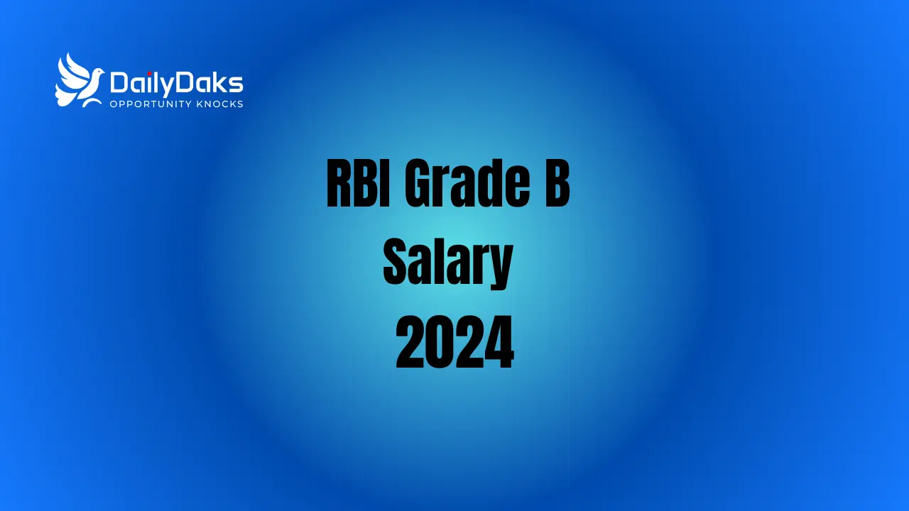 RBI Grade B Salary 2024, In Hand Salary, Job Profile